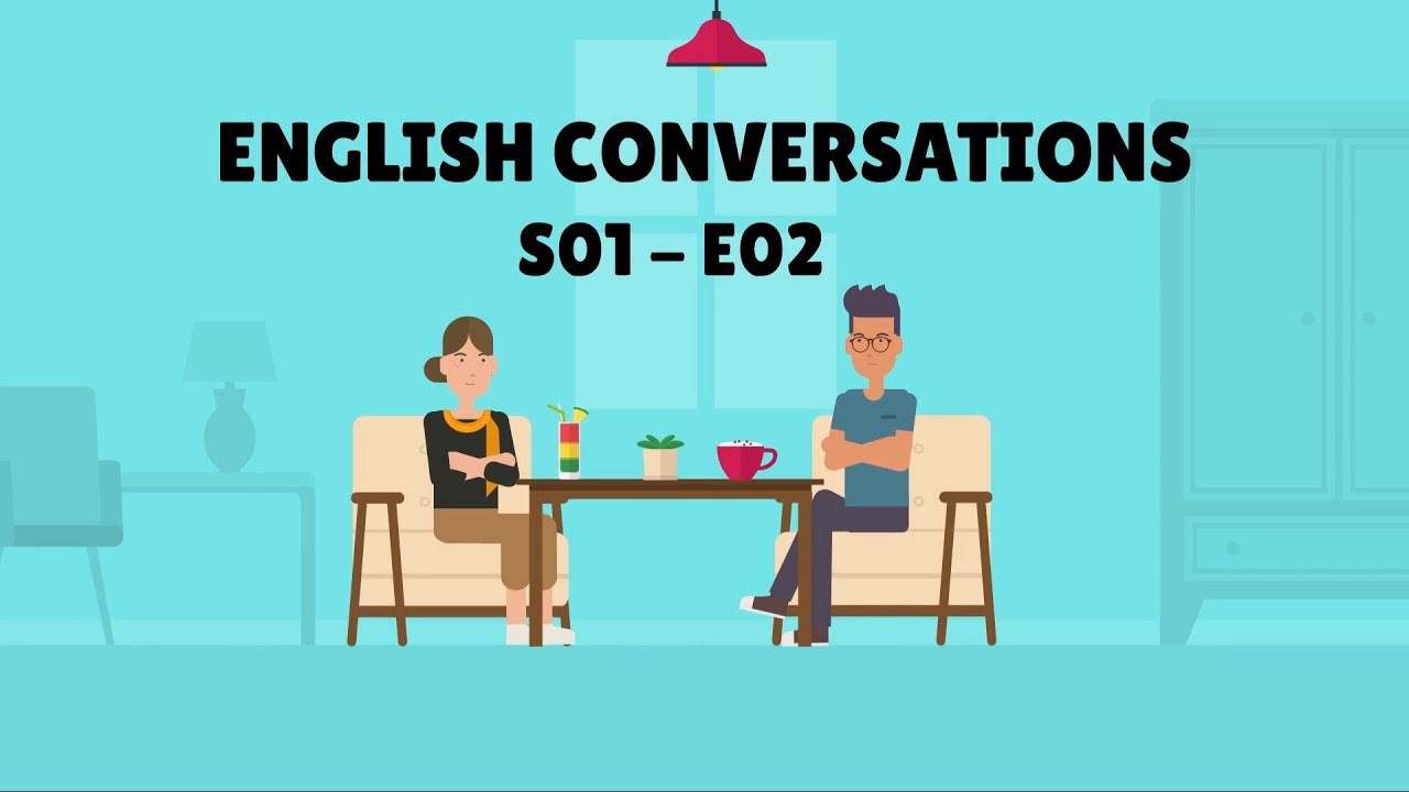 English Conversation Conversation en Anglais - (S01-E02) - YouTube