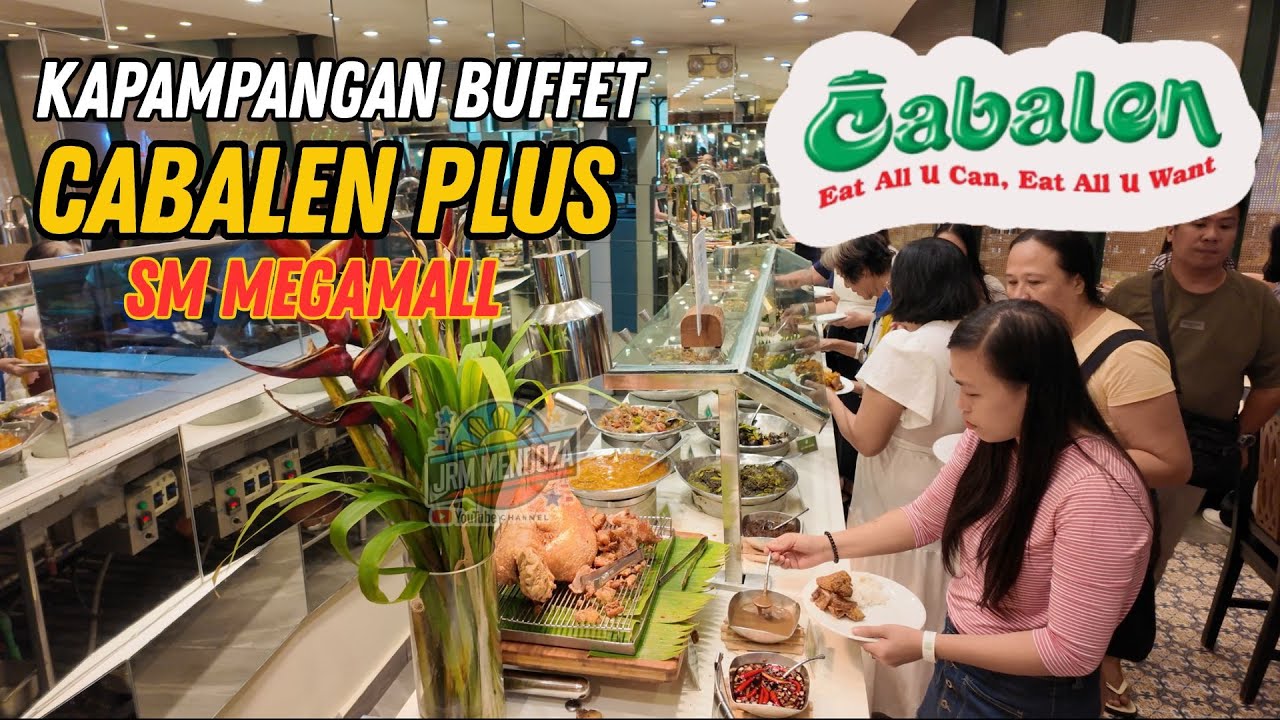 [4K] CABALEN PLUS BUFFET SM MEGAMALL | Affordable Filipino Buffet Food ...