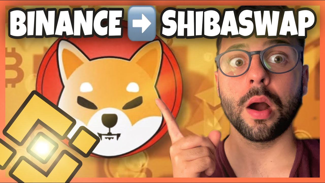 🚨 SHIBA SWAP: Cómo ENVIAR SHIBA de BINANCE a SHIBA SWAP 👈🏼 - YouTube