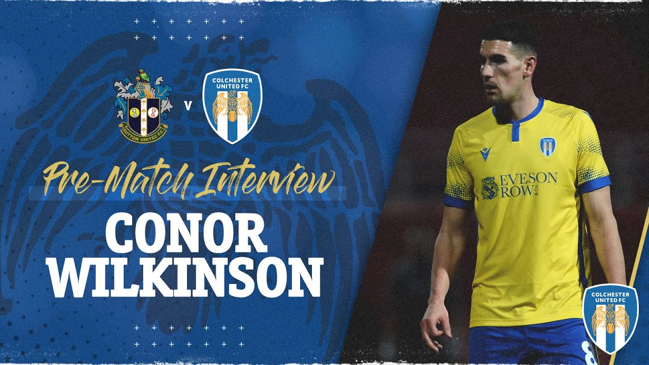 Interview | Conor Wilkinson Pre Sutton - YouTube