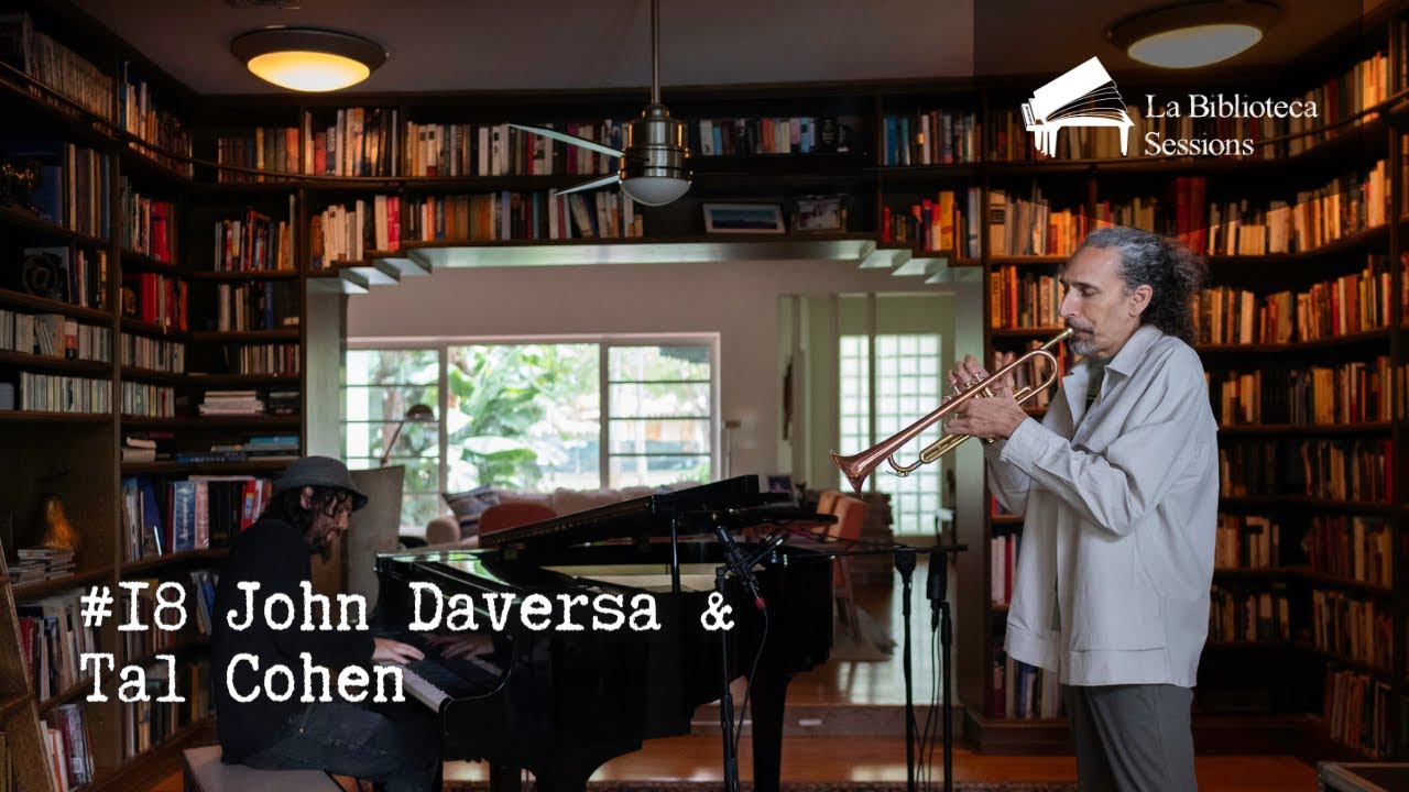 #18 John Daversa & Tal Cohen / La Biblioteca Sessions - YouTube