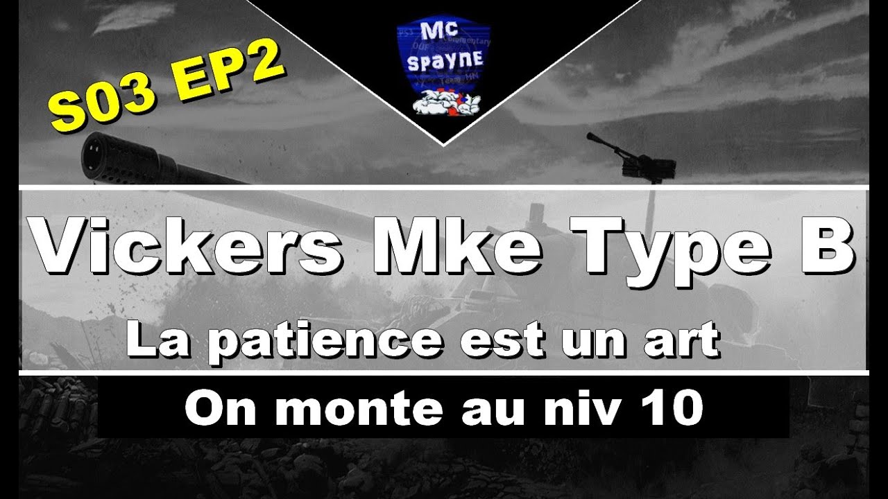 World of tanks / S03E2 On monte au niv10/ Vickers Mke Type B - YouTube