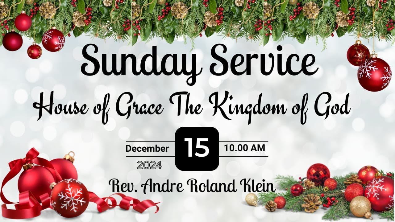 KOG House of Grace - Ibadah Raya Minggu - 15 Desember 2024 - 10.00 WIB ...
