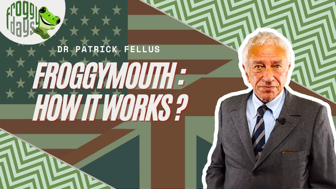 Dr. Patrick Fellus - Froggymouth: How it works ? - Froggydays Replay ...