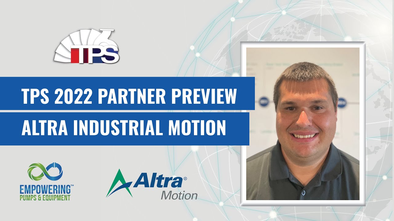 Empowering Pumps & Equipment TPS 2022 Partner Preview: Altra Industrial ...