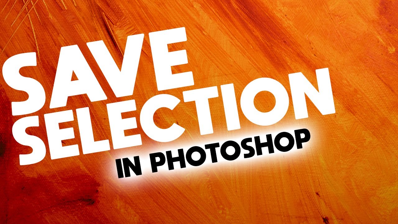 Importance of save selection in photoshop - YouTube