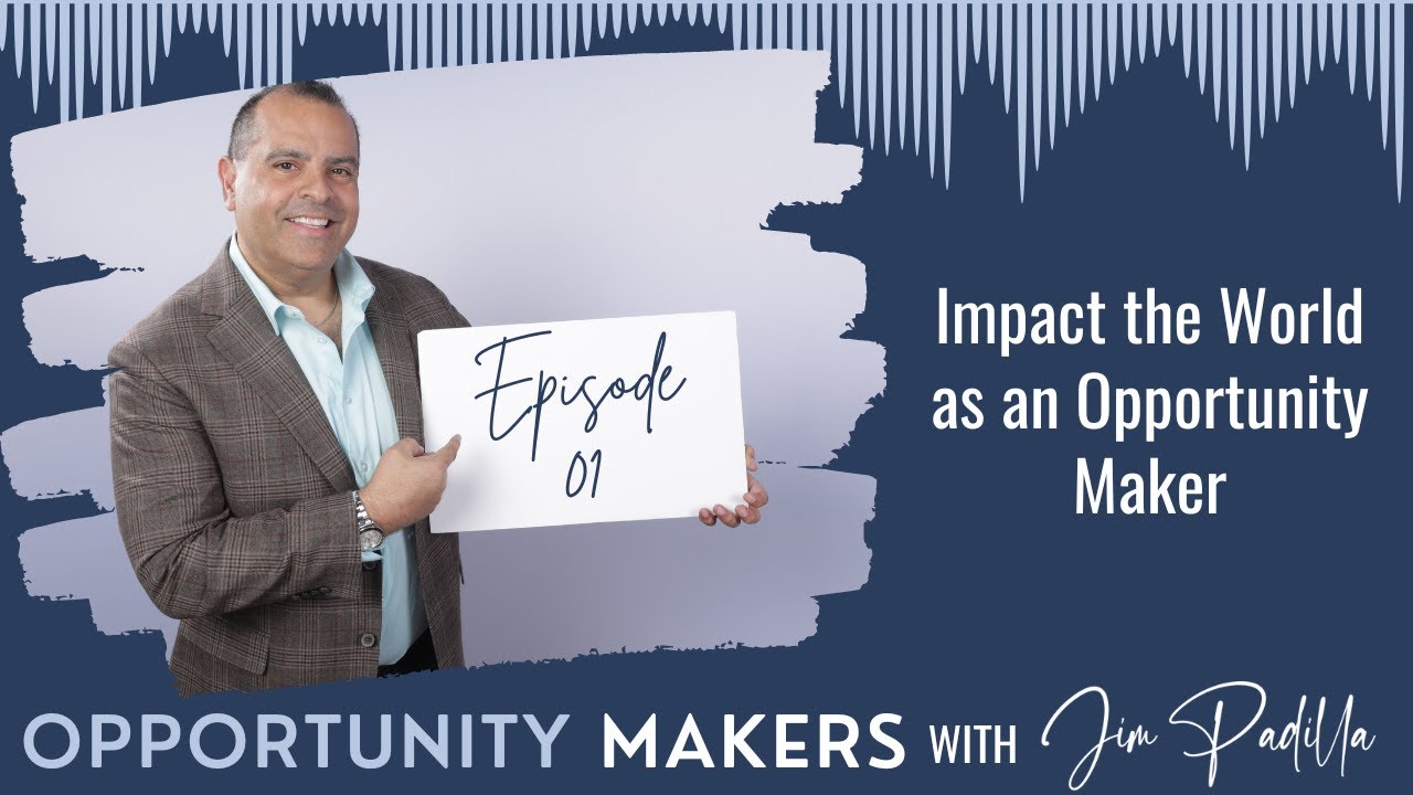 Impact the World as an Opportunity Maker - YouTube