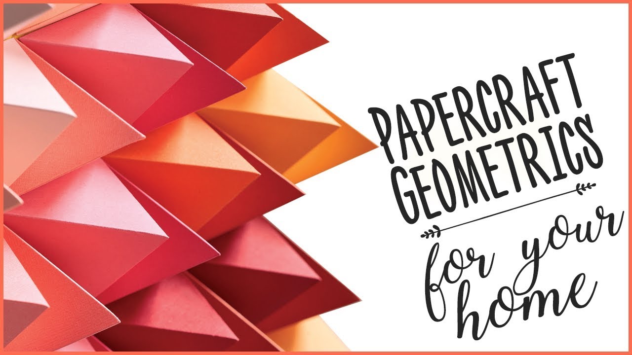 Papercraft Geometrics For Your Home - YouTube