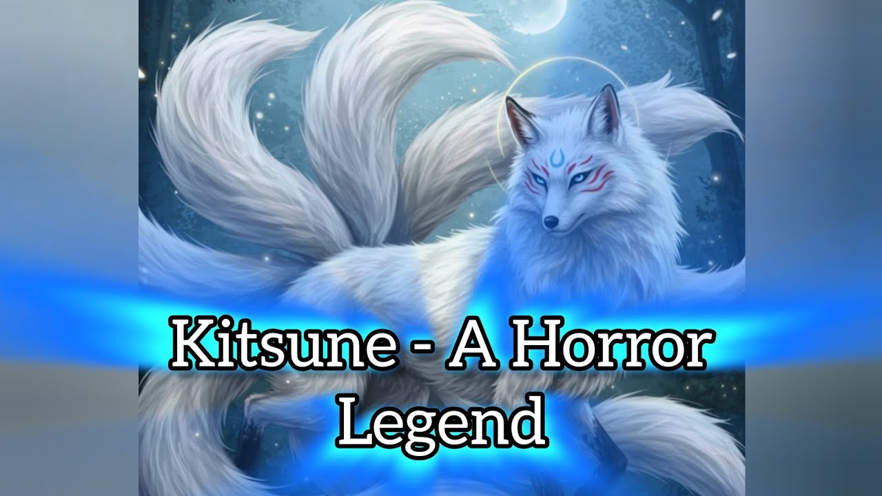 Kitsune - Japanese Horror Legend| Werefox Story| Shapeshifter| Real ...