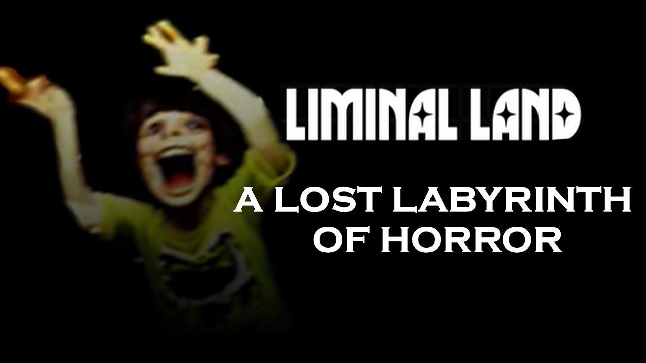 Liminal Land : A Lost Labyrinth of Horror - YouTube