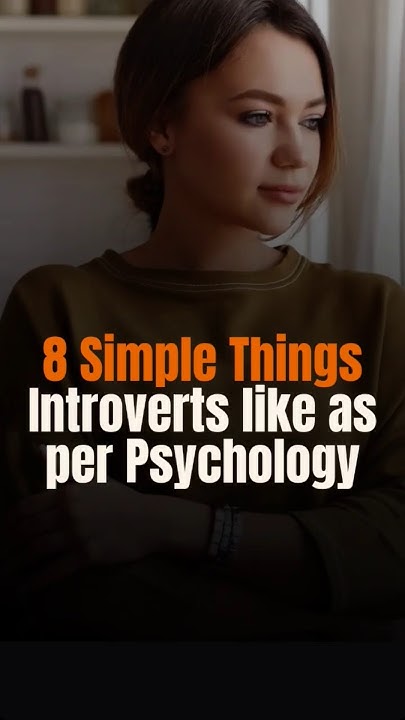 8 simple things introverts like #introvertedthinking #introvertthoughts #introvert #introversion ...