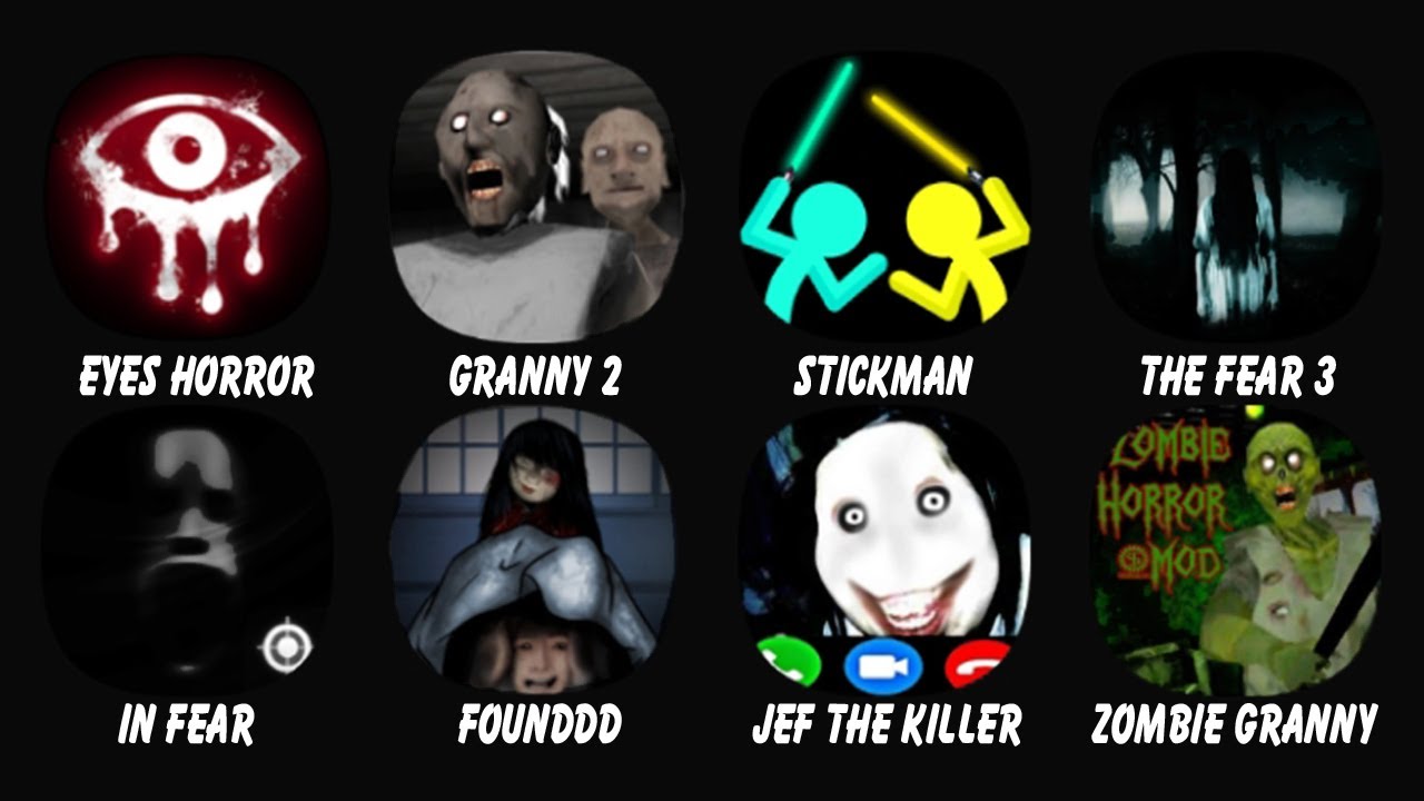 Eyes The Horror Game, Granny Chapter Two, Stickman Clash, The Fear 3 ...