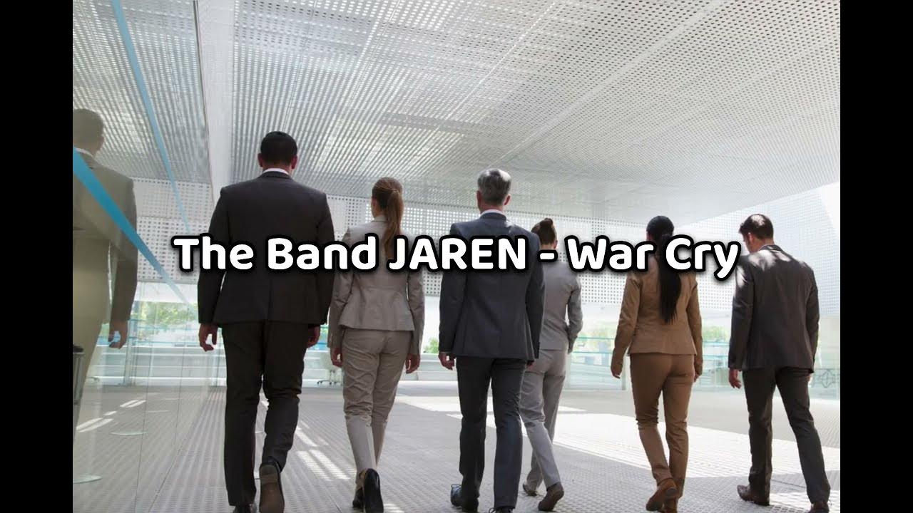 The JAREN Band - War Cry Lyrics - YouTube