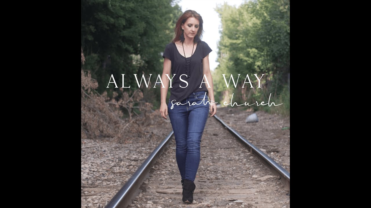 Always a Way Music Video Release - YouTube
