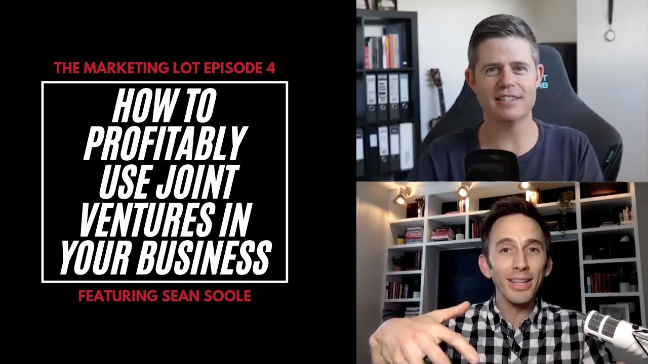 The Marketing Lot Episode 4 - How To Use Joint Ventures In Your ...