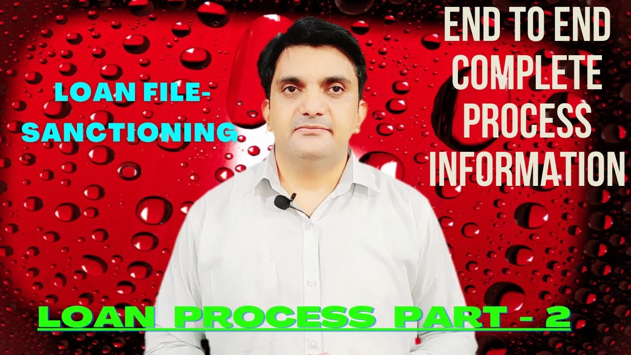 Loan File Process Part -2 SANCTIONING PROCESS. - YouTube