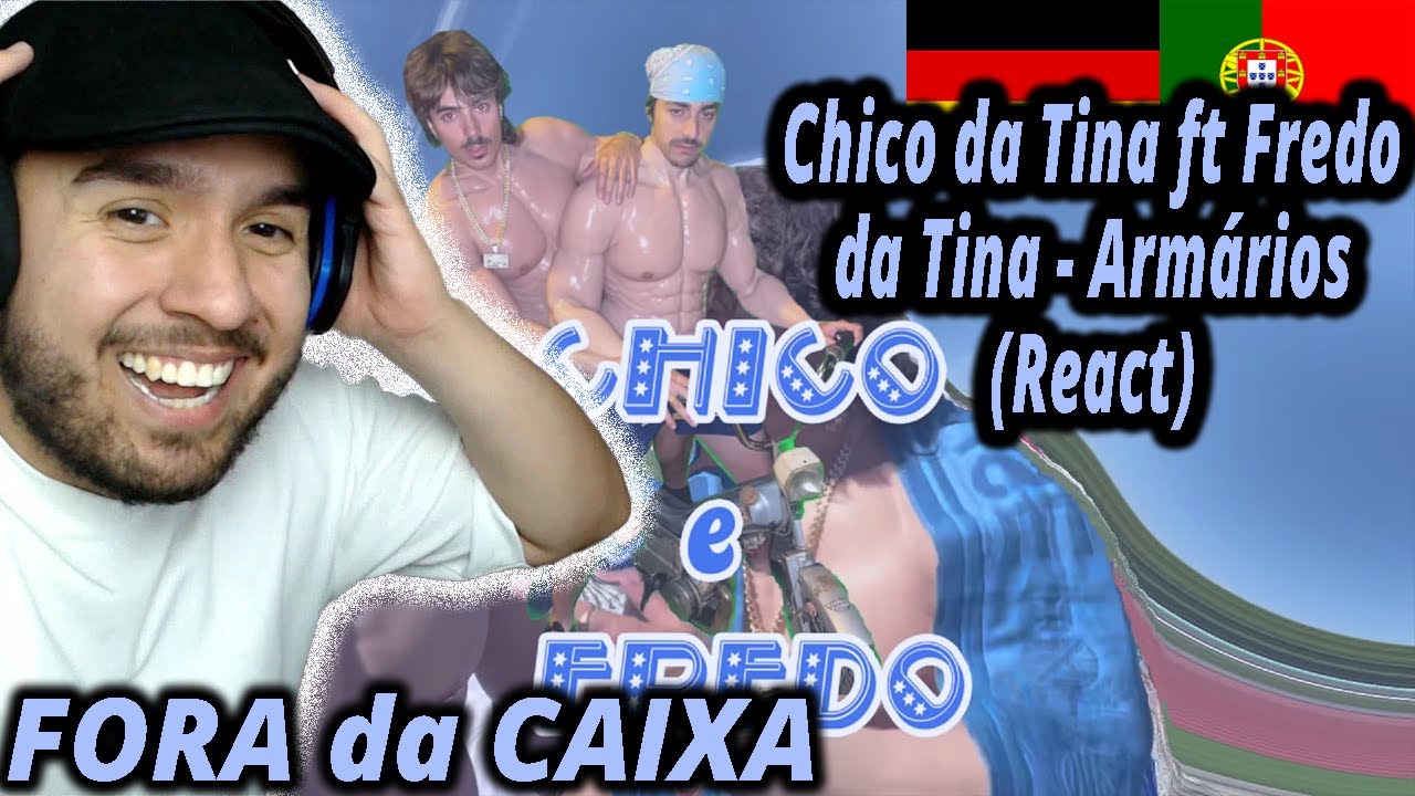 Chico da Tina (ft Fredo da Tina) - Armários (React) I Filho de ...