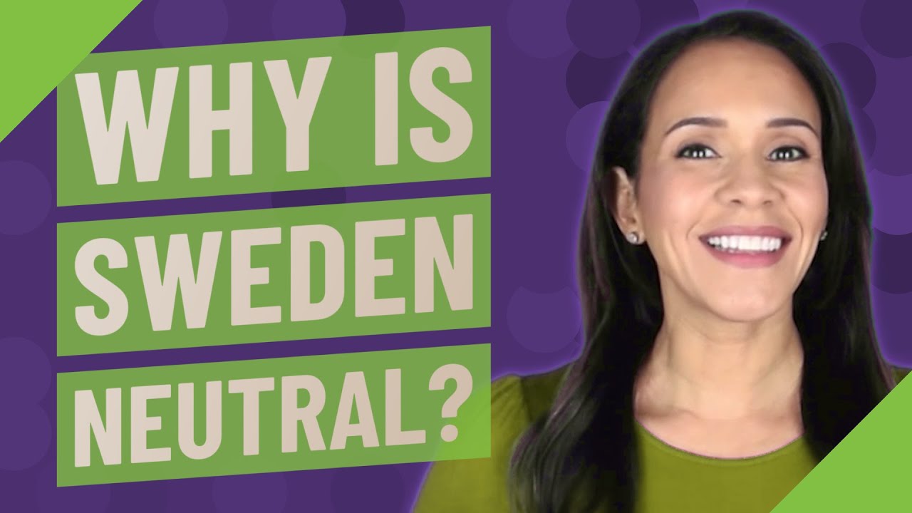 Why is Sweden neutral? - YouTube