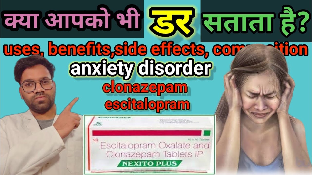 Nexito Plus tablet | Escitalopram+Clonazepam | anxiety,worry, mood ...