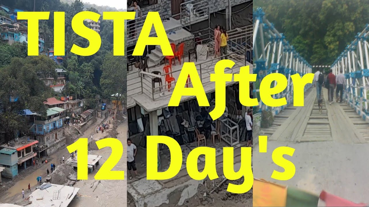 Tista After 12 Day's / बाढ़ से 12 दिन बाद तिस्ता। #sikkim #kalimpong # ...