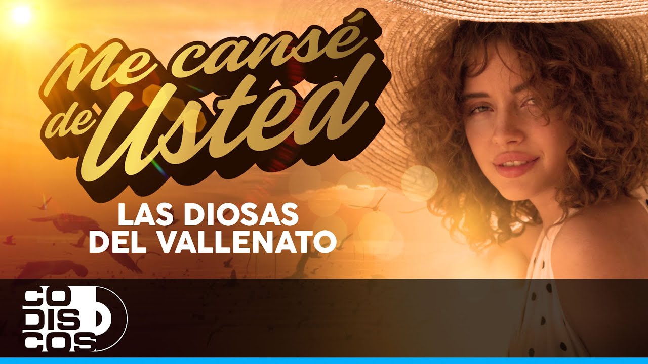 Me Cansé De Usted, Las Diosas Del Vallenato - Video Chords - Chordify
