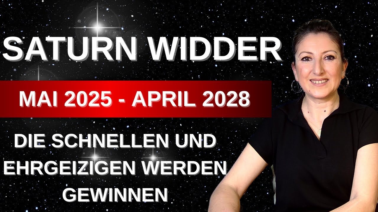 SATURN BETRITT DEN WIDDER, MAI 2025 - APRIL 2028, DIE SCHNELLEN UND ...