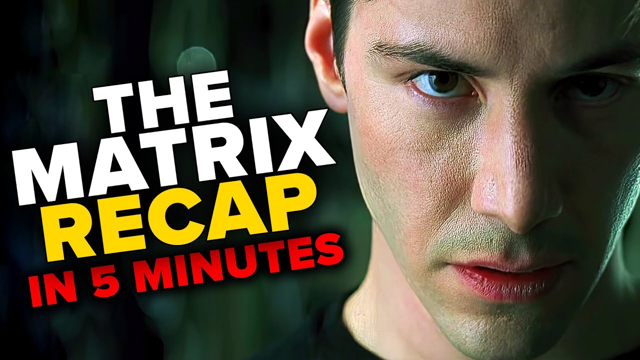 The Matrix 5-Minute-Recap | MATRIX EXPLAINED - YouTube
