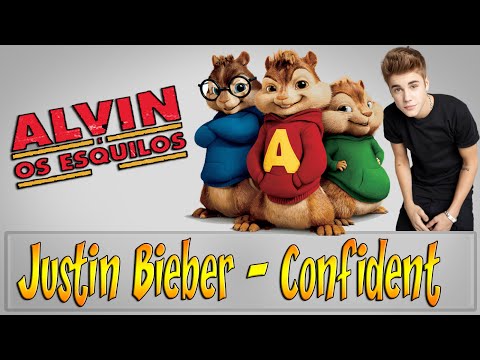 Alvin e os Esquilos: Justin Bieber  - Confident.