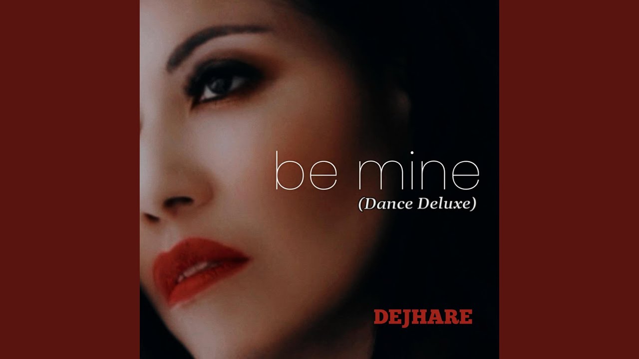 Be Mine (Dance Deluxe) - YouTube