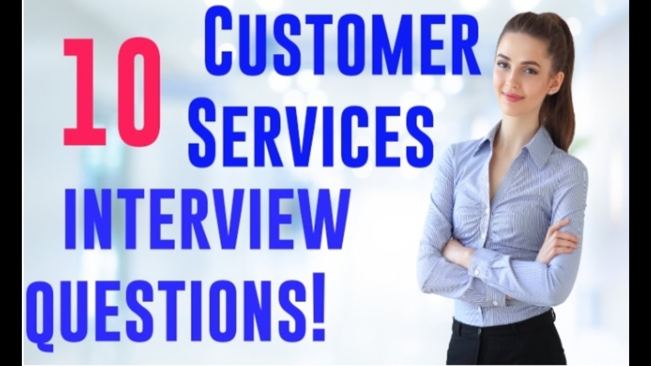 10 KEY Customer Service Interview Questions That will Impress - YouTube