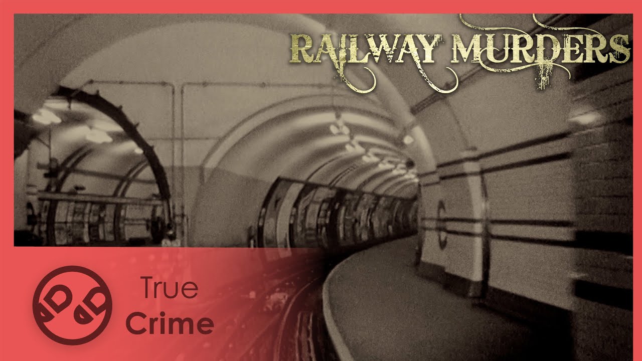 Death on the Underground - The Railway Murders 6/6 - True Crime - YouTube