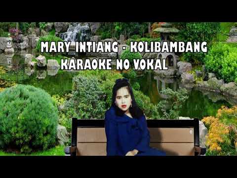Mary Intiang - Kolibambang Karaoke Vocal Removed