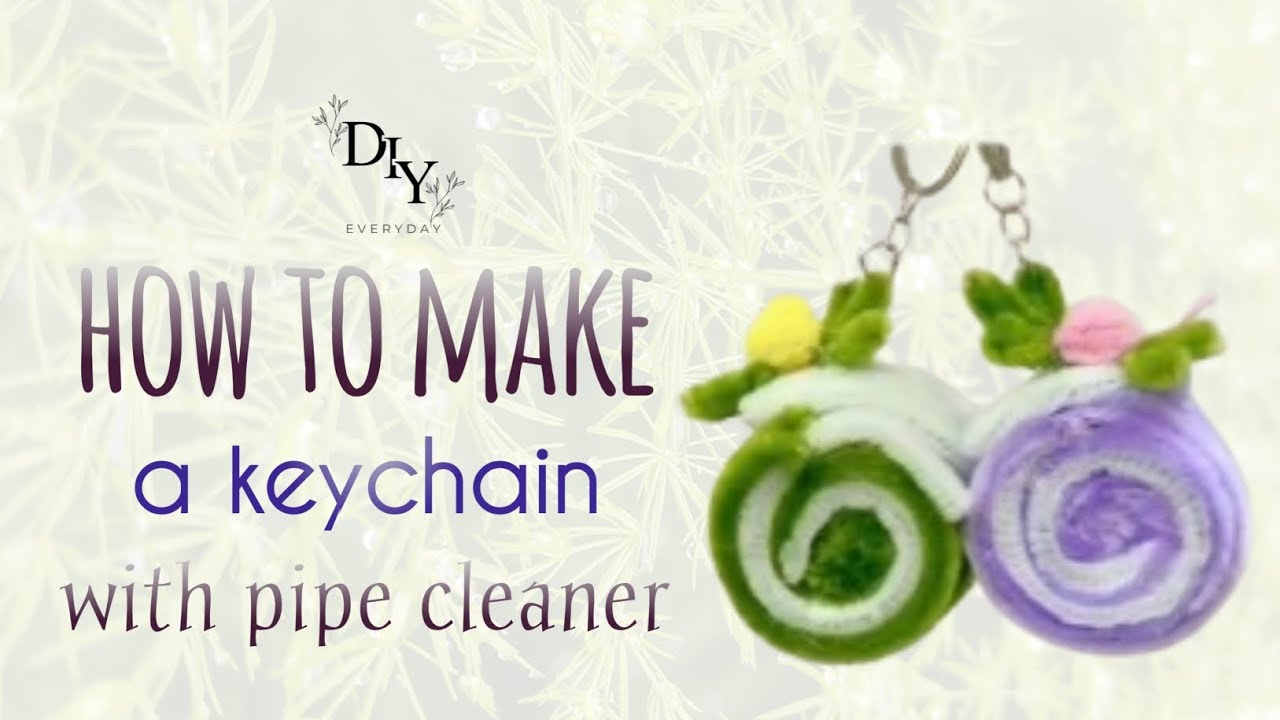 how to make a keychain with pipe cleaner | easy pipe cleaner keychain ...