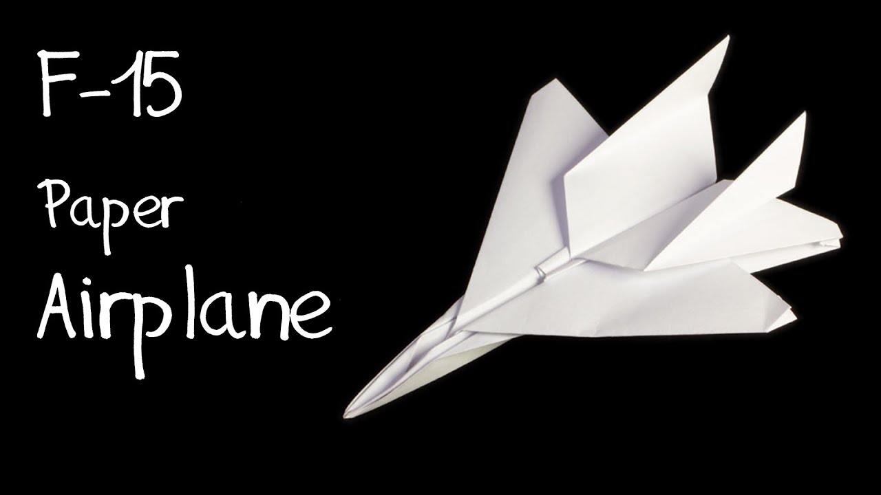 How To Make An F15 Paper Airplane TBT YouTube how-to-make-an-f15-paper-airplane-tbt-youtube