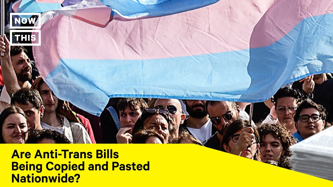 How 'Model Bills' Have Helped Push Anti-Trans Bills Across the U.S ...