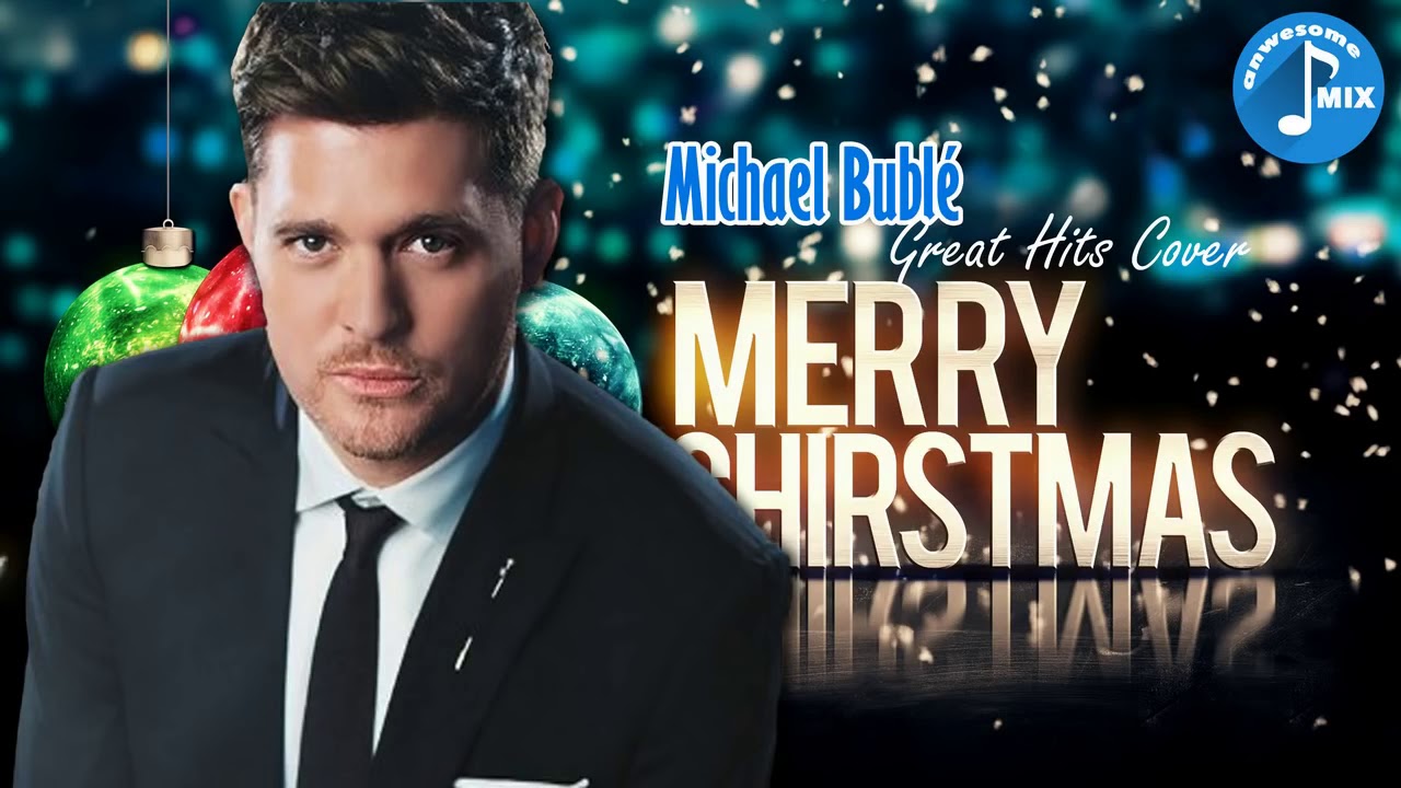Michael Bublé Christmas Songs - Michael Bublé Christmas Album ...