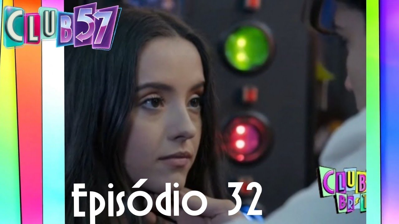 [Chamada]Club 57 2 Temporada | Episódio 32| Dublado| CLUB 57 BR TV ...