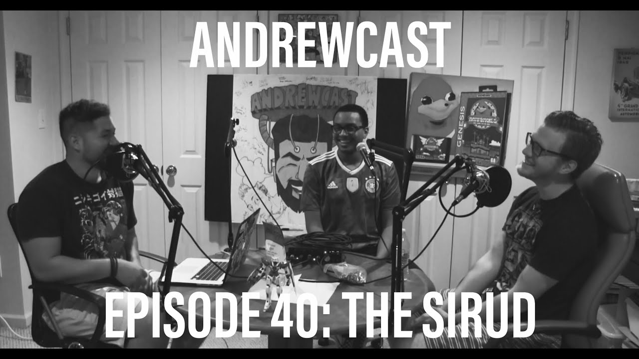 ANDREWCAST EPISODE 40: THE SIRUD - YouTube