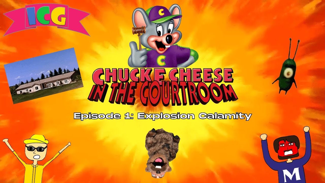 Chuck E. Cheese in the Courtroom: (Episode 1) Explosion Calamity - YouTube