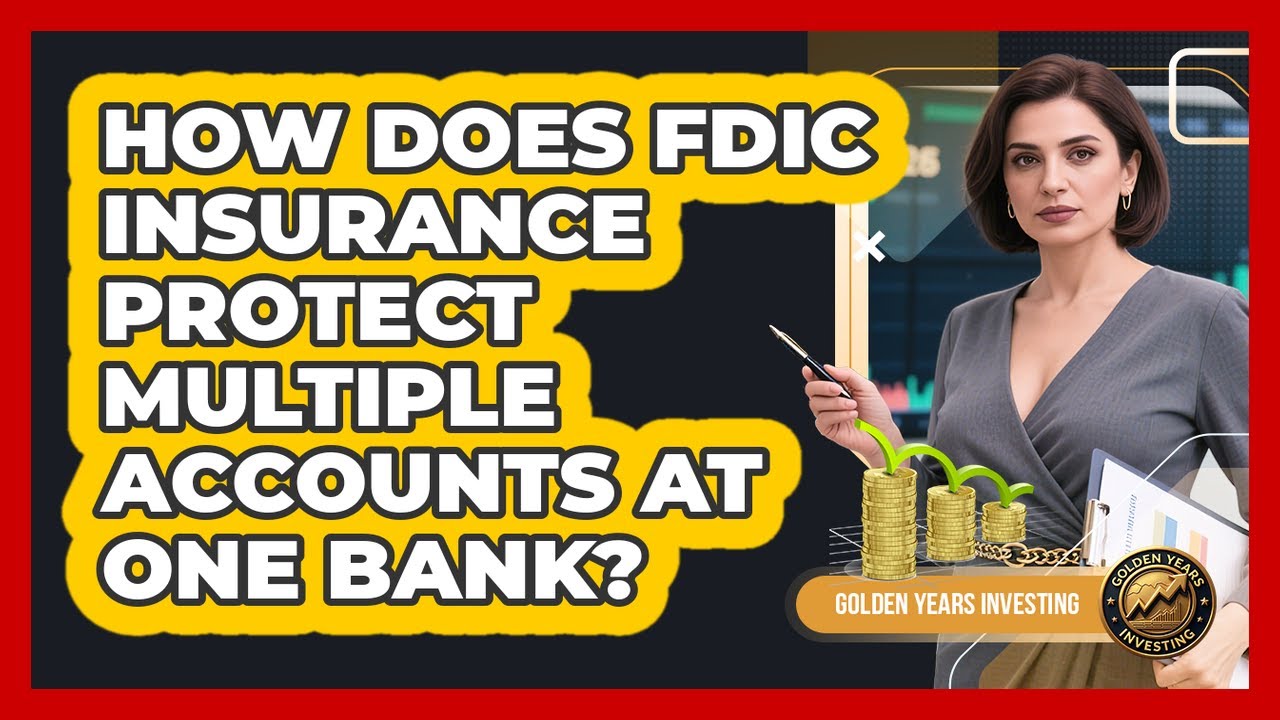 How Does FDIC Insurance Protect Multiple Accounts At One Bank? - Golden ...