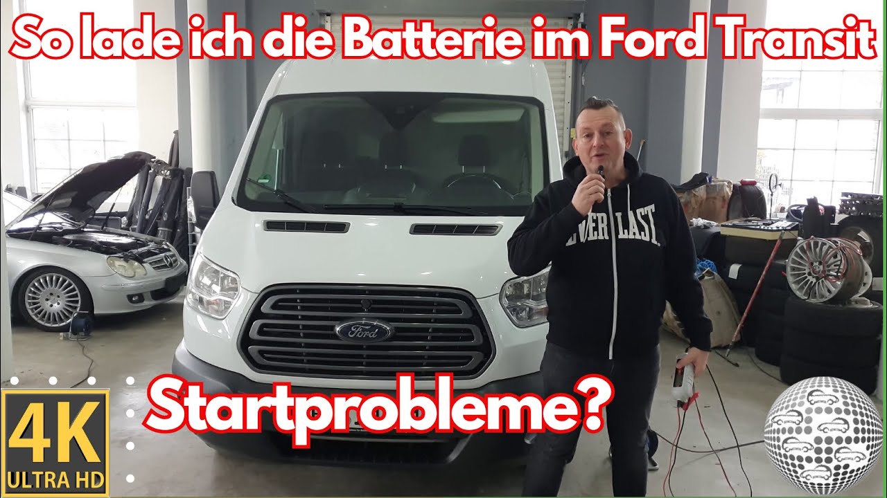 Startprobleme im Ford Transit ab 2014? So lade ich die Batterie! - YouTube