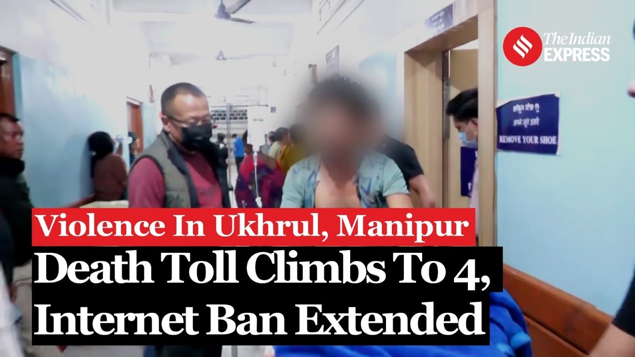 Manipur Violence: Day after clashes in Manipur’s Ukhrul district, death ...