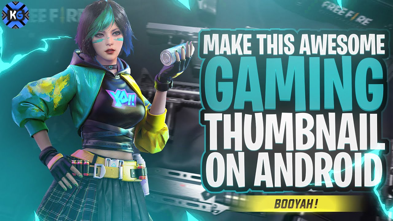 Complete guide to create Gaming thumbnail on Android | Free Fire ...