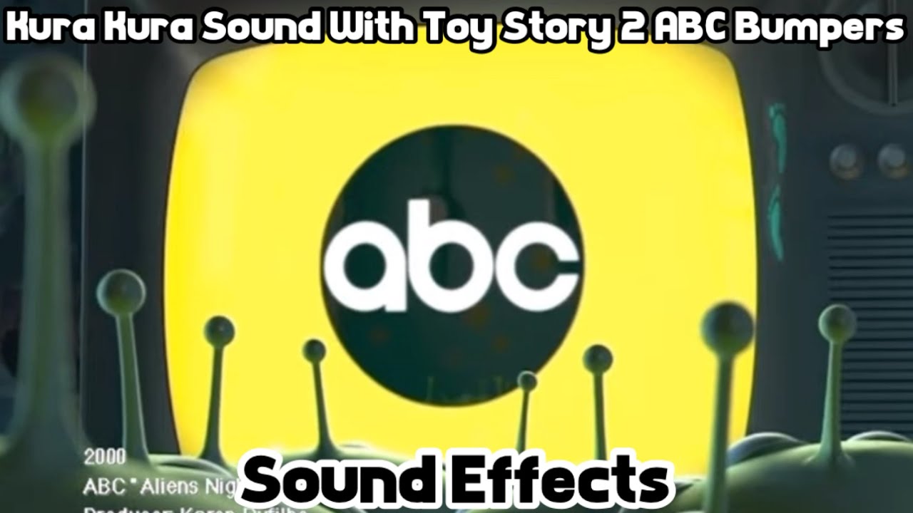 Kura Kura Sound With Toy Story 2 ABC Bumpers Sound Effects [Feel Free ...