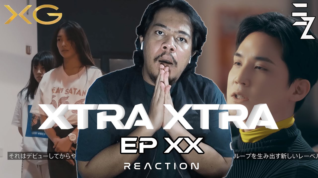 XG - "Documentary Series ‘XTRA XTRA’ EP XX" | REACTION - YouTube