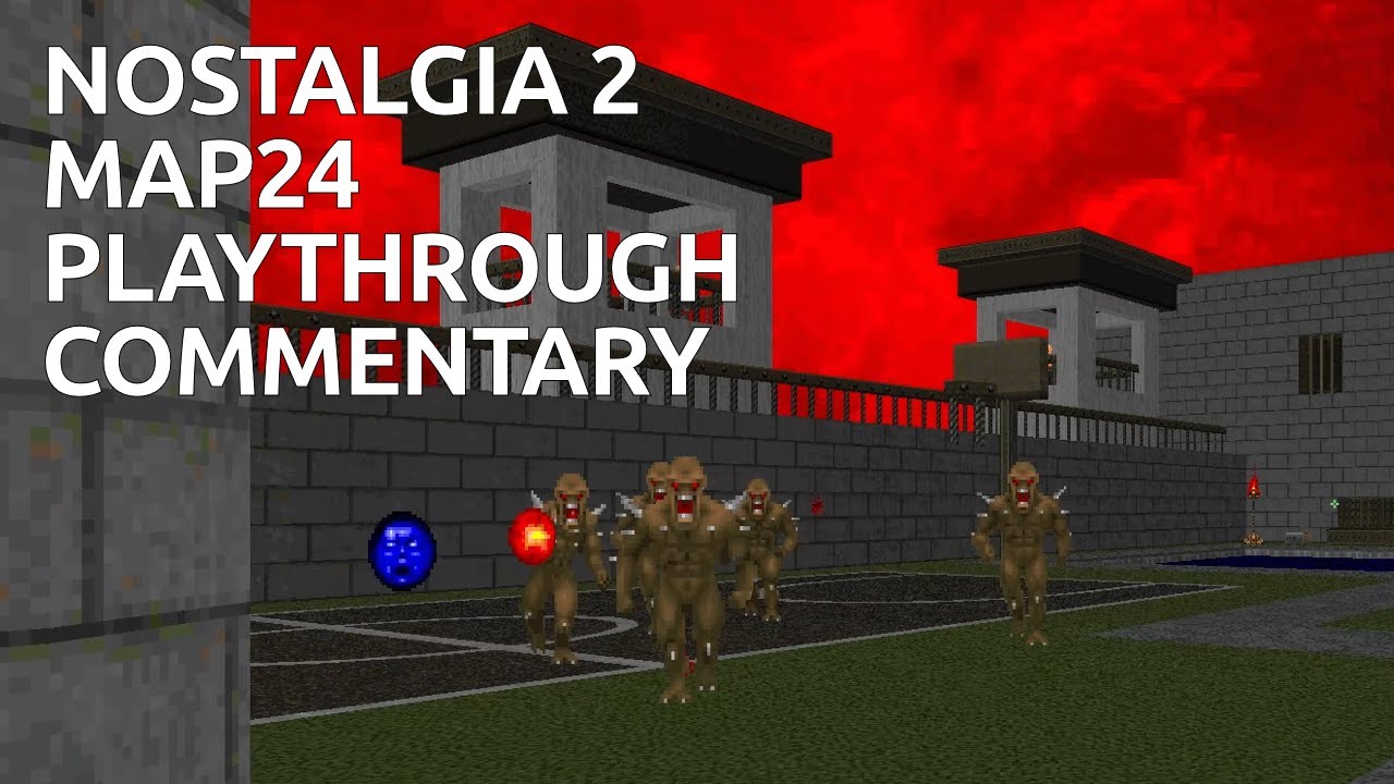 Nostalgia 2 - Map24 - Playthrough with Commentary - YouTube