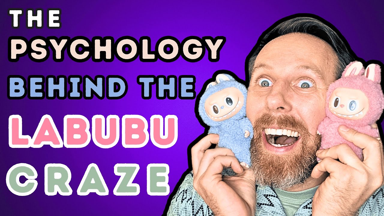 The Psychology Behind the Labubu Craze - YouTube