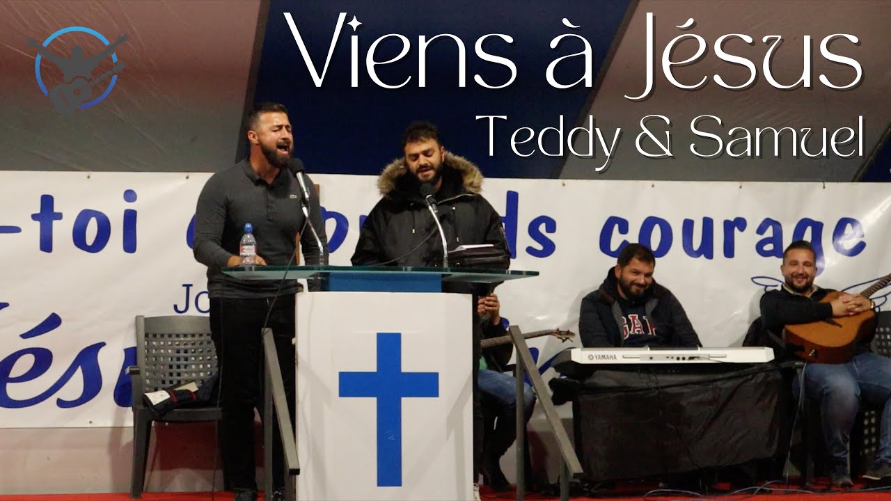 Viens à Jésus - Teddy & Samuel - Régionale Rhône-Alpes 2022 - YouTube