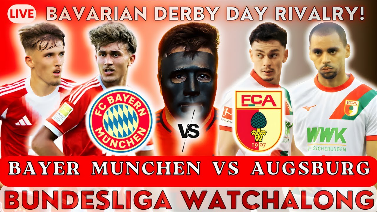 Bayern Munich vs Augsburg LIVE | BAVARIAN DERBY | Bundesliga Watchalong ...
