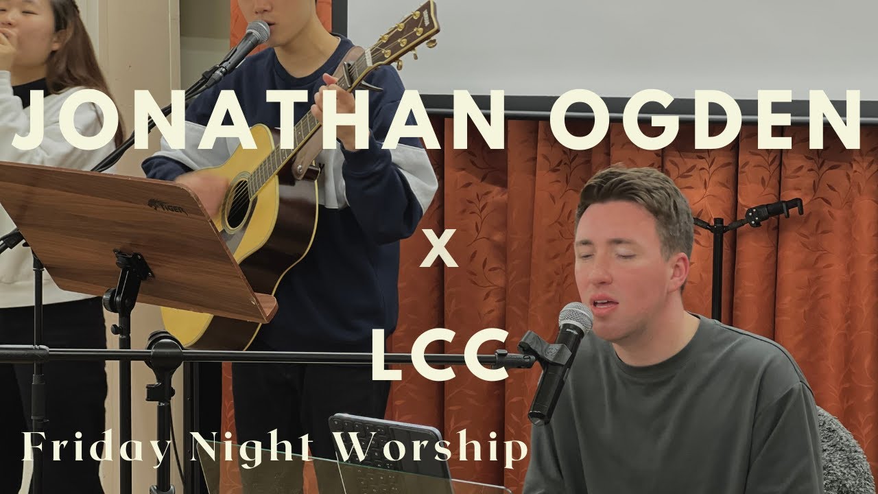 Jonathan Ogden and LCC Worship - Friday Night Service 16/12/2022 - YouTube